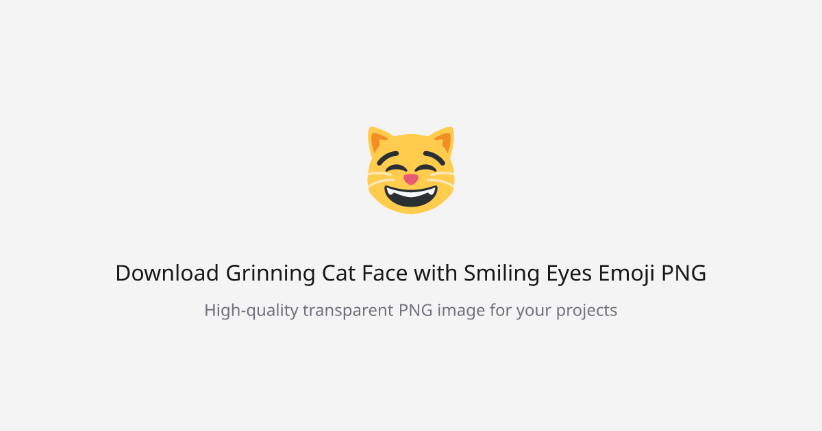😸 Grinning Cat Face with Smiling Eyes Emoji | Download PNG, SVG, JPEG ...