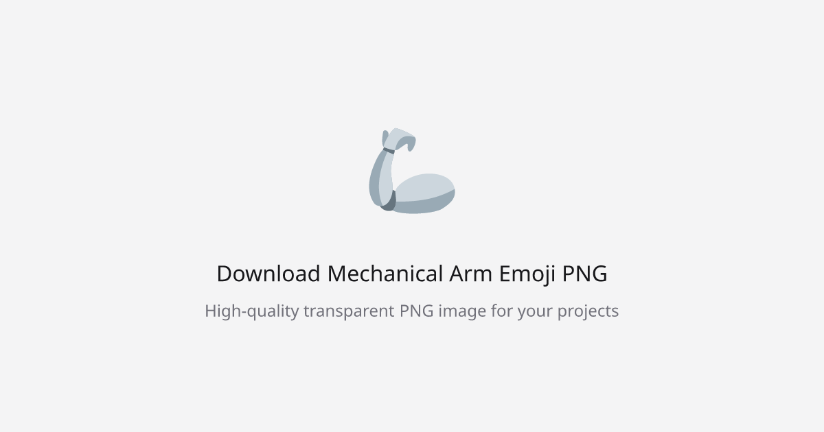 🦾 Mechanical Arm Emoji | Download PNG, SVG, JPEG for free